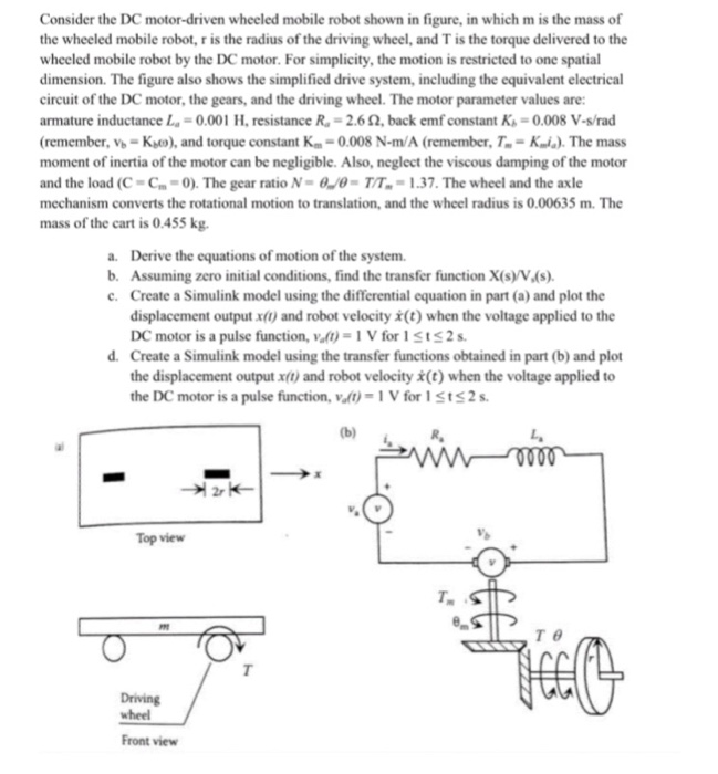 Solved Consider the DC motor-driven wheeled mobile robot | Chegg.com