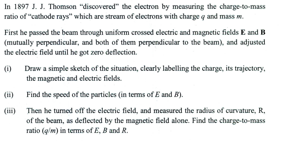 Solved In 1897 J. J. Thomson "discovered" the electron by | Chegg.com