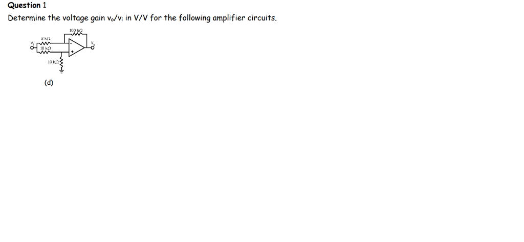 Solved Determine the voltage gain v_0/v_i in V/V for the | Chegg.com