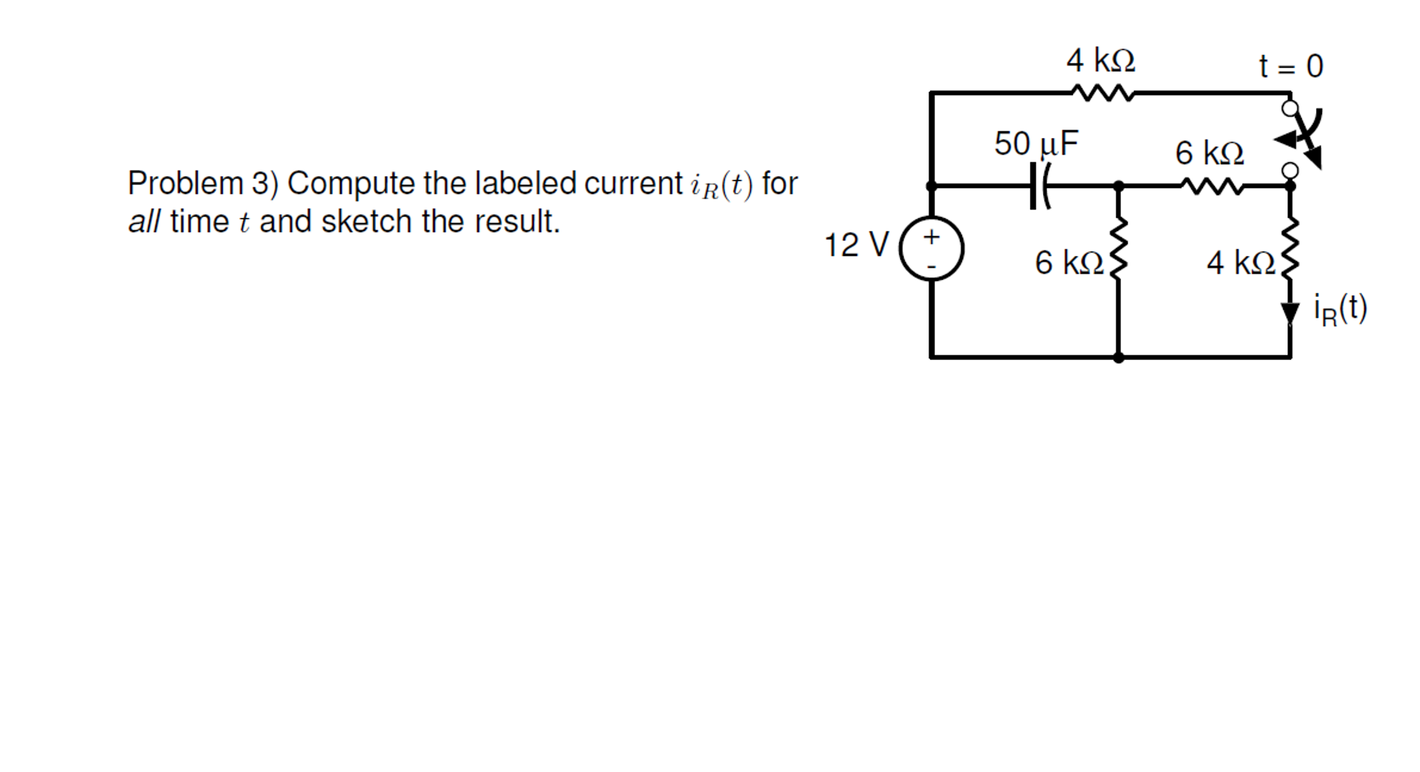 Solved Compute the labeled current ir(t) for all time t and | Chegg.com Solved Compute the labeled current ir(t) for all time t and | Chegg.com