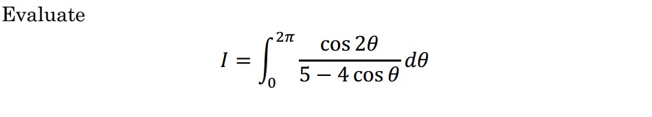 Solved Evaluate I = integral_0^2 pi cos 2 theta/5-4 cos | Chegg.com