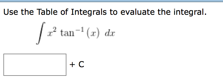 Solved Use the Table of Integrals to evaluate the integral. | Chegg.com