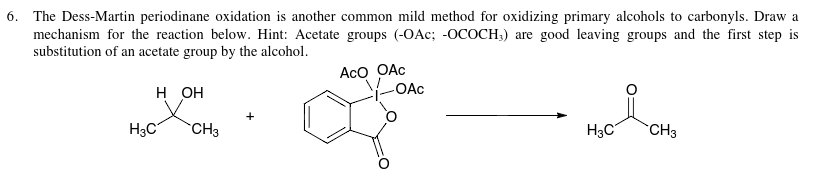 Solved The Dess-Martin periodinane oxidation is another | Chegg.com