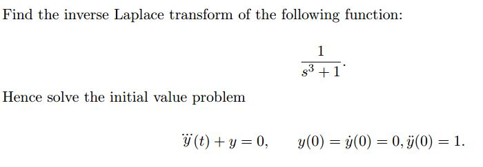 Solved Find the inverse Laplace transform of the following | Chegg.com