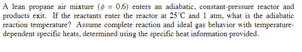 A lean propane air mixture (φ = 0.6) enters an | Chegg.com