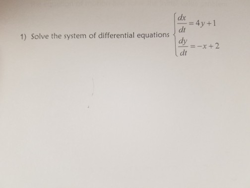 Solved Solve the system of differential equations {dx/dt = | Chegg.com