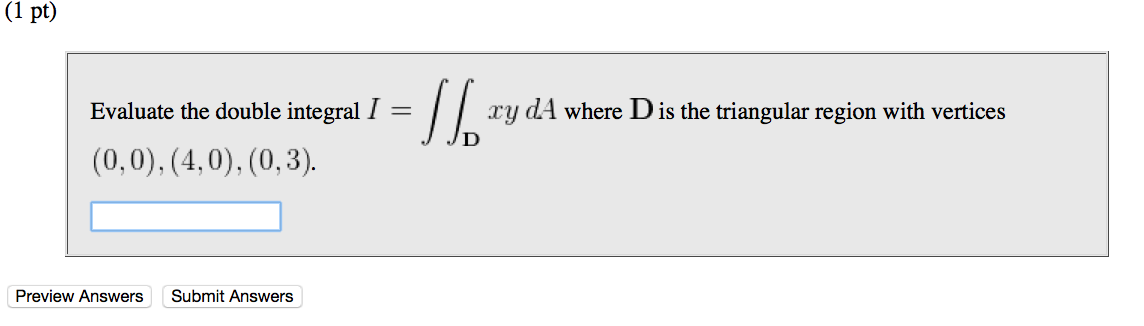 Solved Evaluate the double integral I = Integral Integral_D | Chegg.com