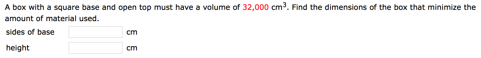 Solved A box with a square base and open top must have a | Chegg.com