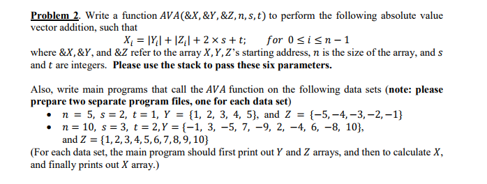 Solved Problem 2. Write a function AVA(&X, &Y,&Z, n,s, t) to | Chegg.com