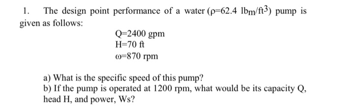 Solved The design point performance of a water (rho = 62.4 | Chegg.com