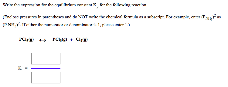 Solved Write the expression for the equilibrium constant Kp | Chegg.com