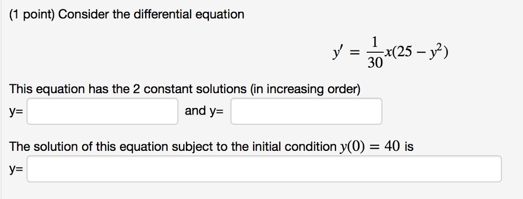 Solved Consider the differential equation y' = 1/30 x (25 - | Chegg.com