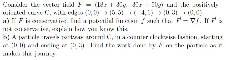 Solved Consider the vector field F = (18x + 30y, 30x + 50y) | Chegg.com