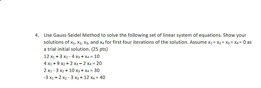 Solved Use Gauss-Seidel Method to solve the following set of | Chegg.com