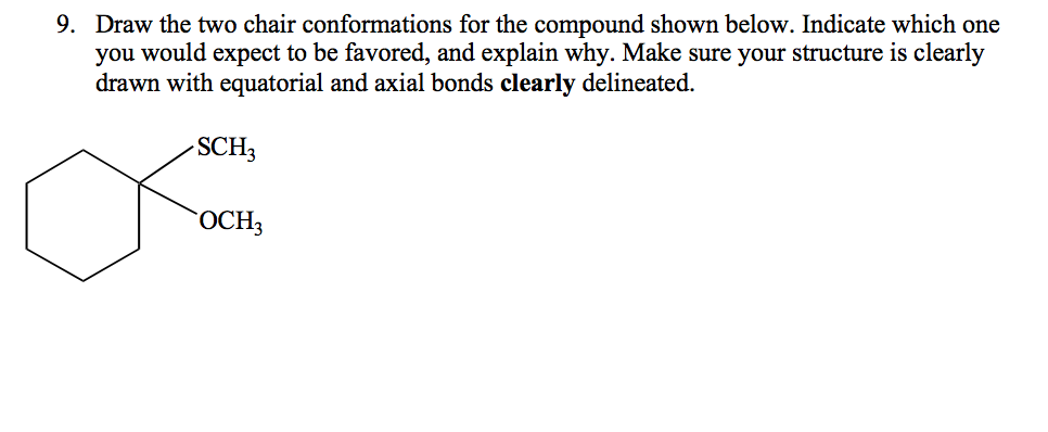 Solved Draw the two chair conformations for the compound | Chegg.com