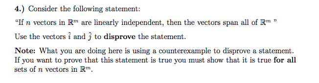 Solved 4.) Consider the following statement: "If n vectors | Chegg.com