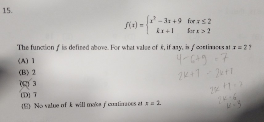 Solved 15. x2-3x +9 for s 2 kx +1 for > 2 f(x) = The | Chegg.com
