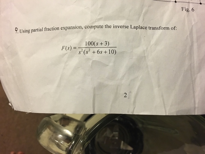 Solved Using partial fraction expansion, compute the inverse | Chegg.com