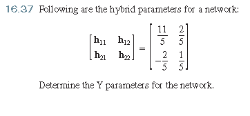 Solved Following are the hybrid parameters for a network: | Chegg.com