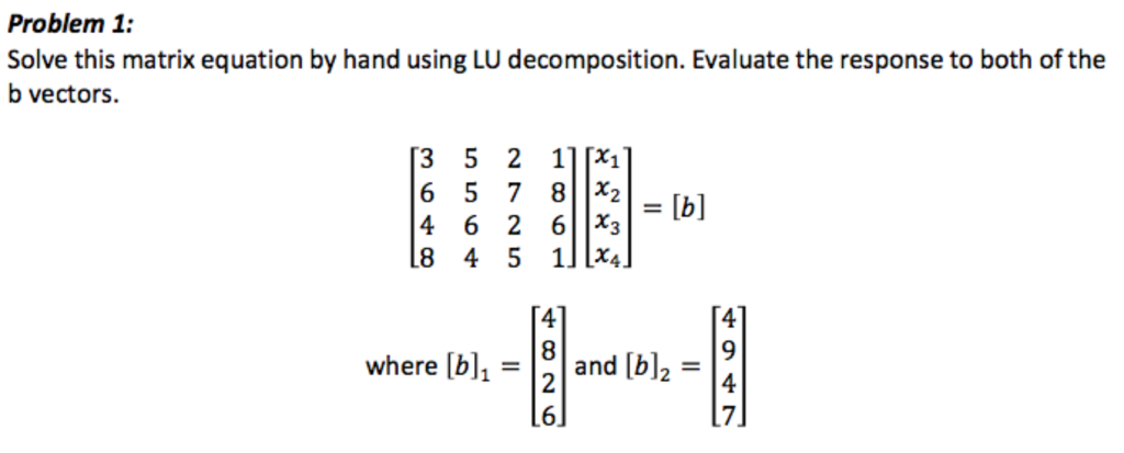 Solved Problem 1: Solve this matrix equation by hand using | Chegg.com