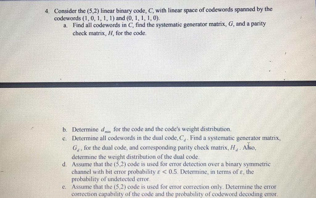 Solved Consider The 5 2 Linear Binary Code C With Linear