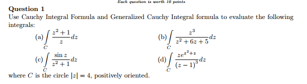 Solved Use Cauchy Integral Formula and Generalized Cauchy | Chegg.com