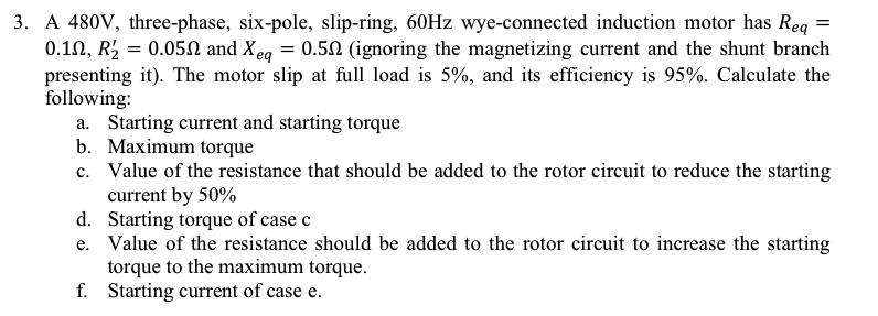 Solved A 480V, three phase, six-pole, slip-ring, 60Hz wye | Chegg.com