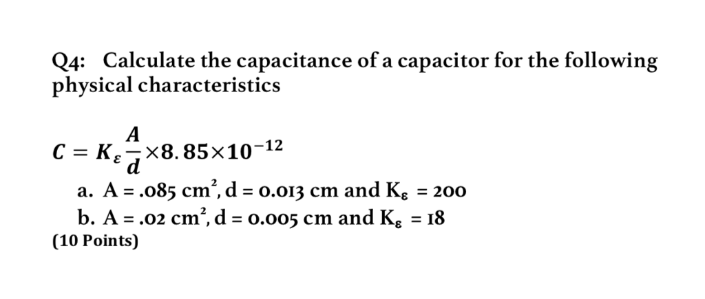 Solved Q4: Calculate the capacitance of a capacitor for the | Chegg.com