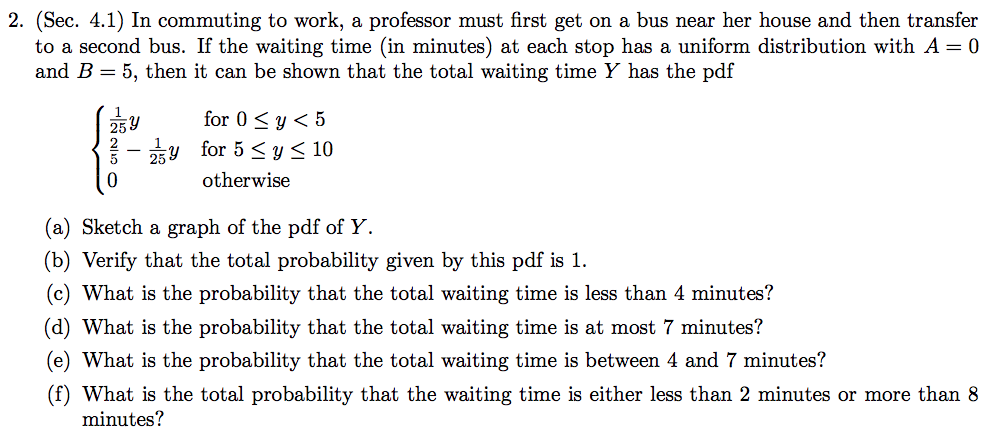 Solved 2. (Sec. 4.1) In commuting to work, a professor must | Chegg.com