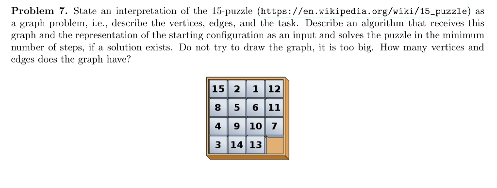 Solved Problem 7. State an interpretation of the 15-puzzle | Chegg.com