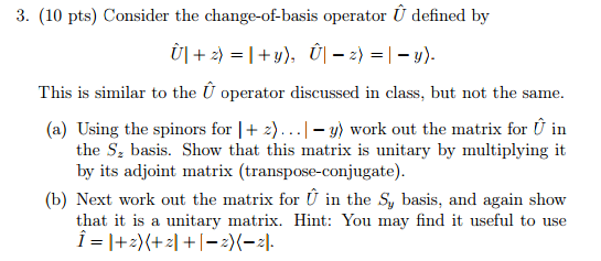 Solved Consider the change-of-basis operator hat U defined | Chegg.com