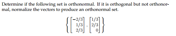 Solved Determine if the following set is orthonormal. If it | Chegg.com