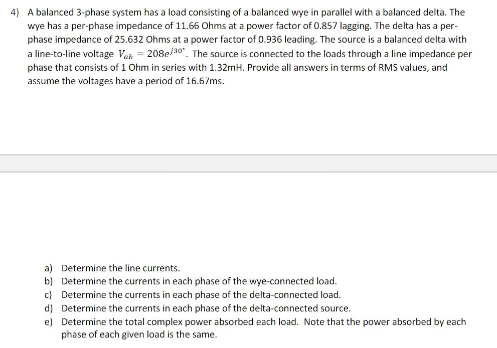 Solved 4) A balanced 3-phase system has a load consisting of | Chegg.com