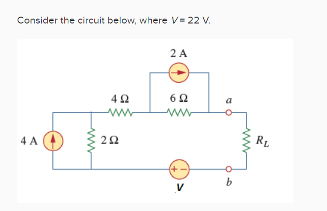 Solved Consider the circuit below, where V= 22 V 2 A 4Ω 6Ω 4 | Chegg.com