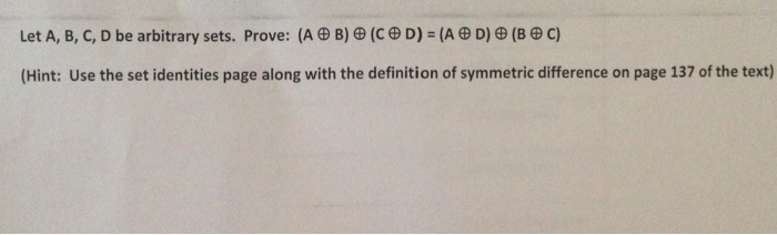 Solved Let A, B, C, D be arbitrary sets. Prove: (A B) (C e | Chegg.com