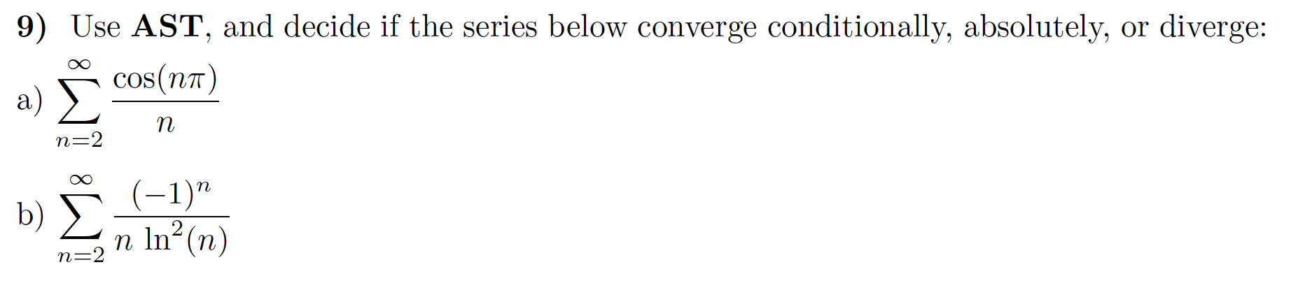 Solved Use AST, and decide if the series below converge | Chegg.com