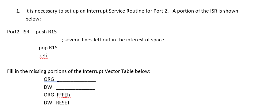 Solved 1 It Is Necessary To Set Up An Interrupt Service