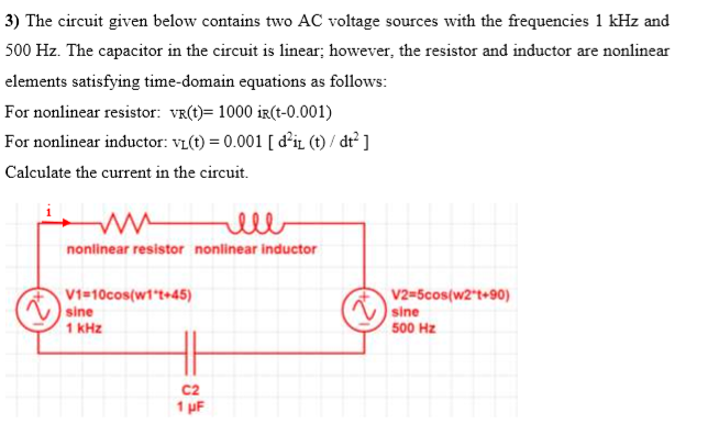 Solved 3) The circuit given below contains two AC voltage | Chegg.com