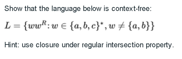 Solved Show that the language below is context-free: Hint: | Chegg.com