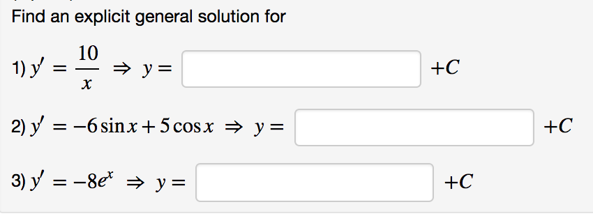 Solved Find an explicit general solution for y' = 10/x | Chegg.com