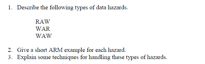 Solved 1. Describe the following types of data hazards. RAW | Chegg.com