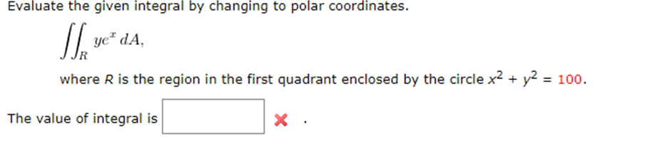 Solved Evaluate the given integral by changing to polar | Chegg.com