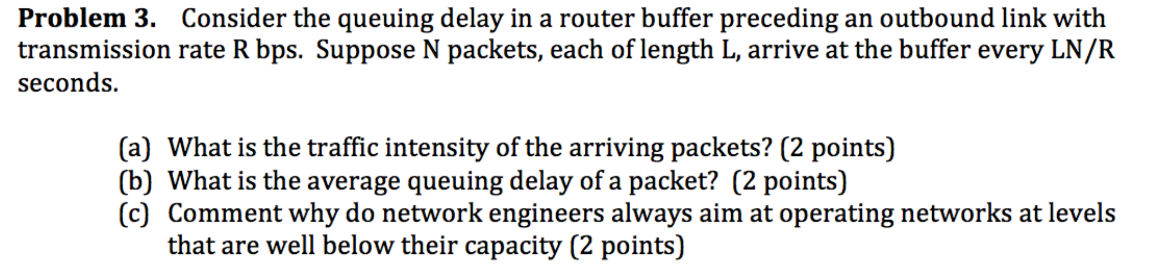 Solved Consider the queuing delay in a router buffer | Chegg.com