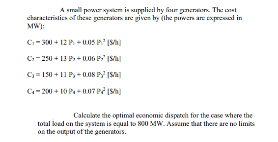 Solved A small power system is supplied by four generators. | Chegg.com