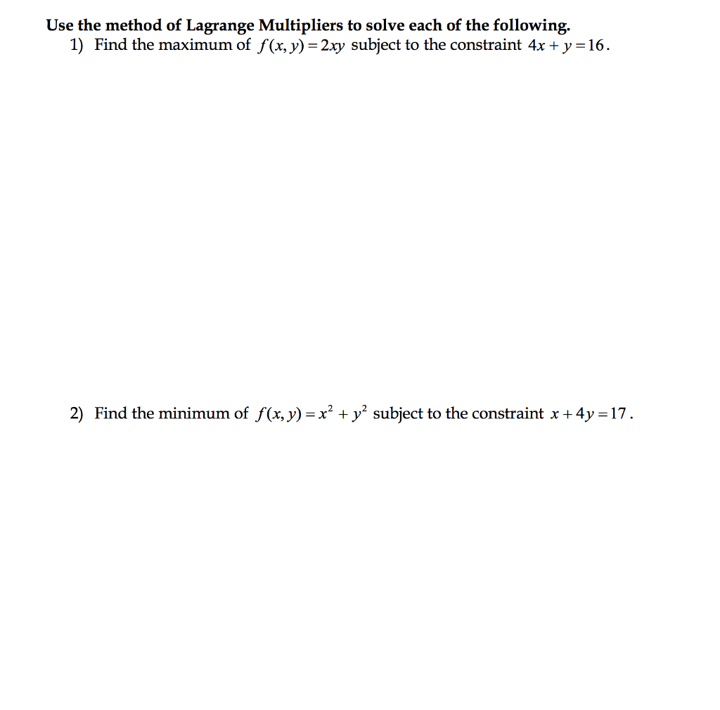 Solved Use the method of Lagrange Multipliers to solve each | Chegg.com