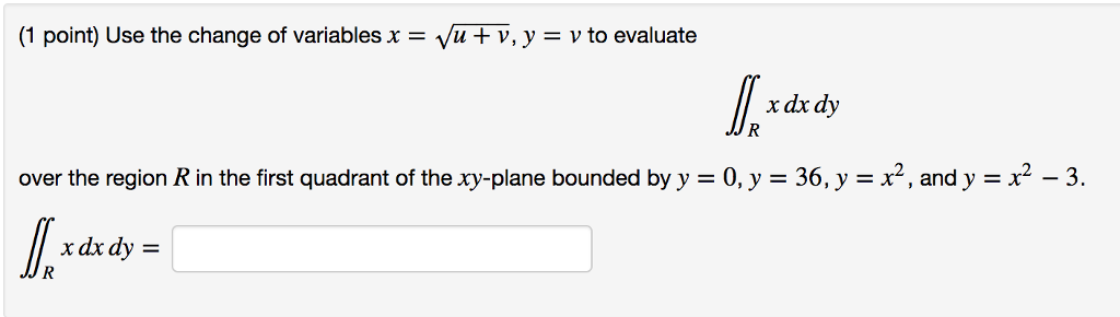 Solved (1 point) Use the change of variables x = u+v, y = v | Chegg.com