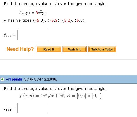 Solved Find the average value of f over the given rectangle | Chegg.com