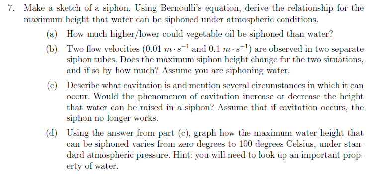 Solved Make a sketch of a siphon. Using Bernoulli's | Chegg.com