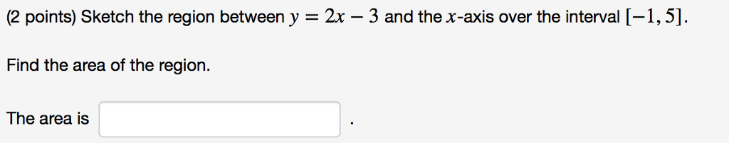 Solved (2 points) Sketch the region between y = 2-3 and the | Chegg.com