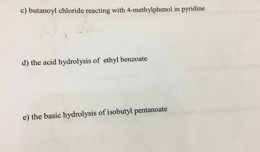 Solved c) butanoyl chloride reacting with 4-methylphenol in | Chegg.com